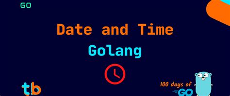 Golang Date And Time Dev Community