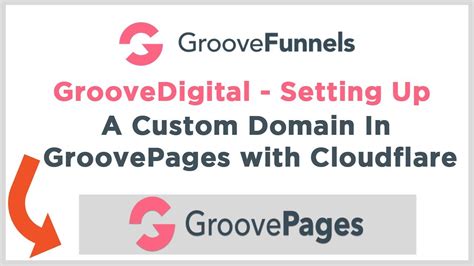 Groovedigital Setting Up A Custom Domain In Groovepages With Cloudflare Youtube