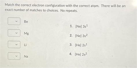 Solved Match The Correct Electron Configuration With The