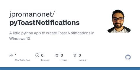 Github Jpromanonetpytoastnotifications A Little Python App To Create Toast Notifications In