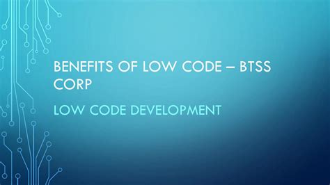 benefits of low code btss corp by btss corp issuu