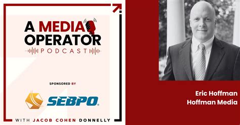 Eric Hoffman On Growth Of Hoffman Media Up And Down The Funnel A Media Operator