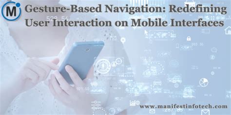 gesture based navigation redefining user interaction on mobile