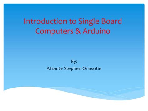 Introduction To Sbcs And Arduino Pptx Computing Technology And Computing