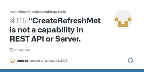 “createrefreshmetrics” is not a capability in rest api or server