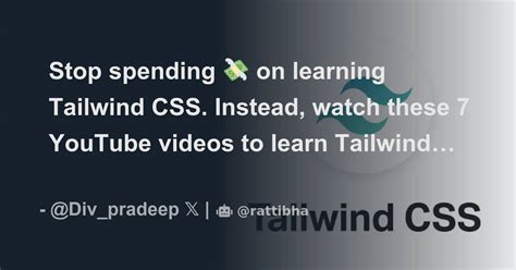 Stop Spending On Learning Tailwind CSS Instead Watch These 7
