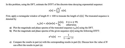 Solved In This Problem Using The DFT Estimate The DTFT Of Chegg Com