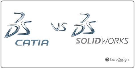 Catia Vs Solidworks Comparison Extrudesign