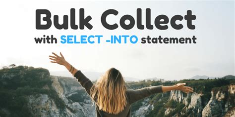 How To Use Bulk Collect Clause With Select Into Statement In Oracle