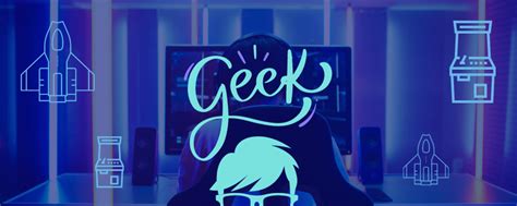 Geek O Que é Como Se Tornar Um E Por Que Vale A Pena