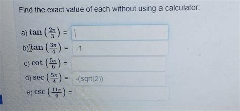solved find the exact value of each without using a
