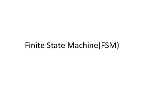 Finite State Machinefsm What Is Meant By Finite
