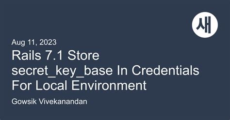 Rails Stores Secret Key Base In Credentials Locally Saeloun Blog