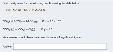 Solved Find The Kc Value For The Following Reaction Using Chegg