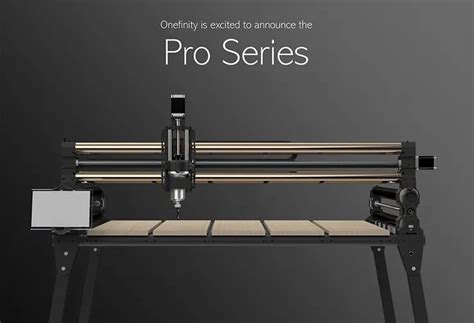 Introducing The Pro Series Onefinity Cnc Ronefinitycnc