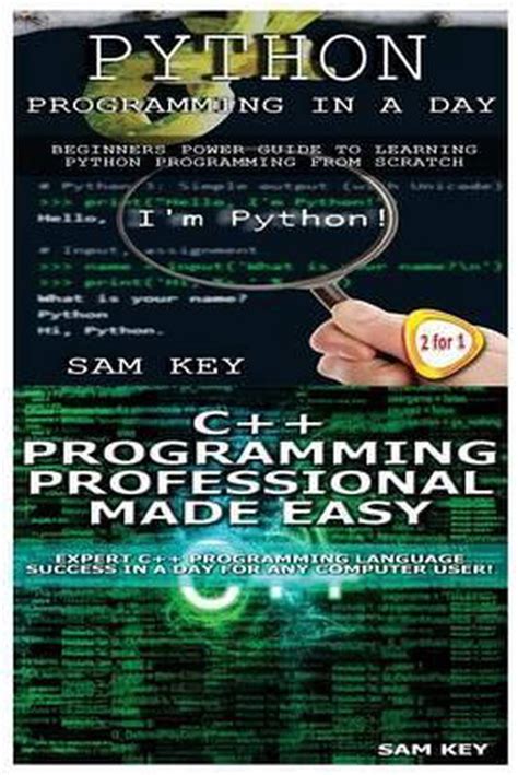 Python Programming In A Day C Programming Professional Made Easy