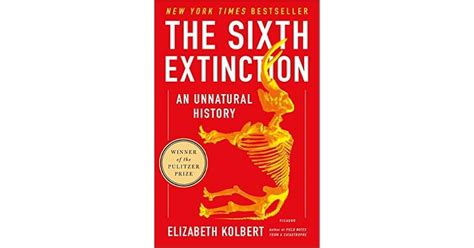 The Sixth Extinction An Unnatural History By Elizabeth Kolbert — Reviews Discussion Bookclubs