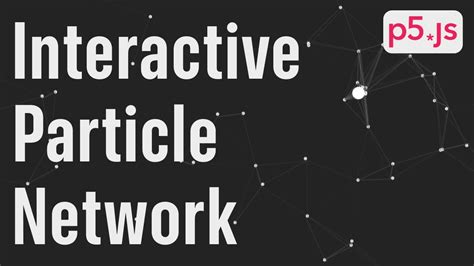 Create This Delightful Interactive Particle Network Youtube