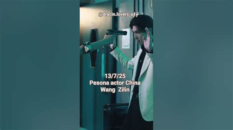 Akting Actors China Wang Zilin Wangzilin Actor Chinese Shortvideo Youtube