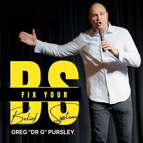 Fix Your Bs With Dr Greg Pursley Aka Dr G Podcast Apple Podcasts