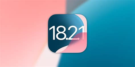 apple prepares ios 18 2 1