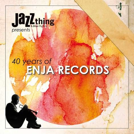 Dufte 40 Jahre Enja Jazz Thing And Blue Rhythm