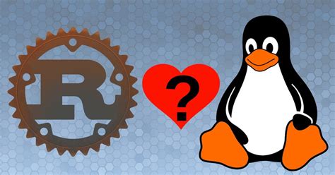 Toca do Tux Rust no Linux Um caso de amor e ódio