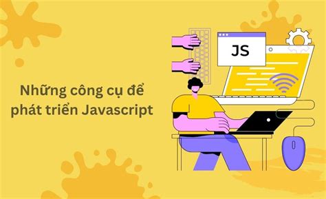 Javascript Là Gì Tiết Lộ 5 Ưu Điểm Chính Của Javascript