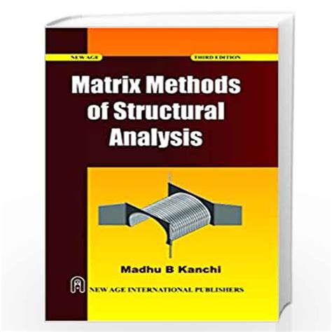 Matrix Methods Of Structural Analysis By Kanchi Mb Buy Online Matrix Methods Of Structural