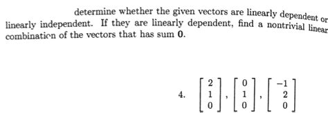 solved determine whether the given vectors are linearly