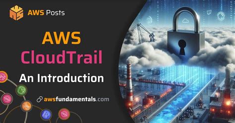 Ever Wondered Whats Really Happening In Your Aws Environment Aws Fundamentals