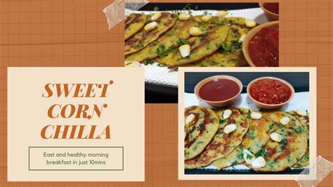 Sweet Corn Chilla Youtube