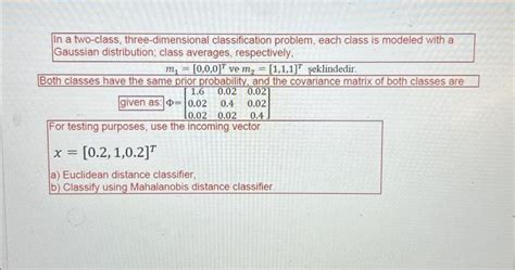 Solved In A Two Class Three Dimensional Classification Chegg
