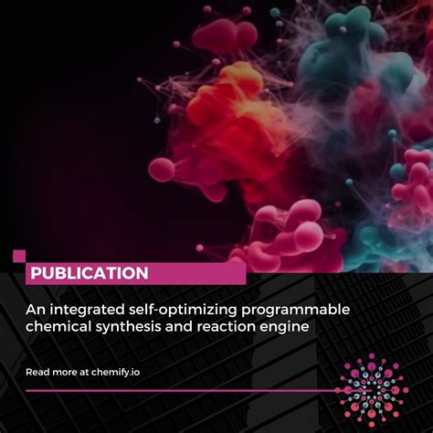 An Integrated Self Optimizing Programmable Chemical Synthesis And Reaction Engine Nature
