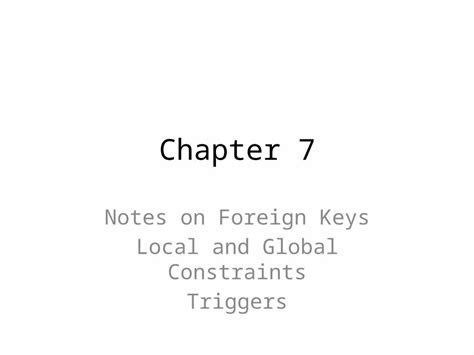 Pptx Chapter 7 Notes On Foreign Keys Local And Global Constraints Triggers Dokumen Tips