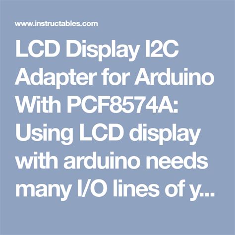 Simplify Arduino Lcd Display With Pcf8574a I2c Adapter