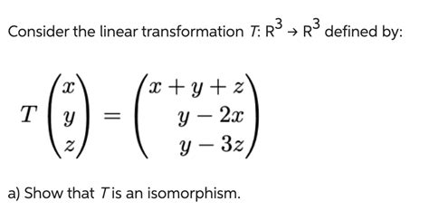 solved consider the linear transformation t r3→r3 defined