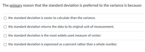 Solved The Primary Reason That The Standard Deviation Is
