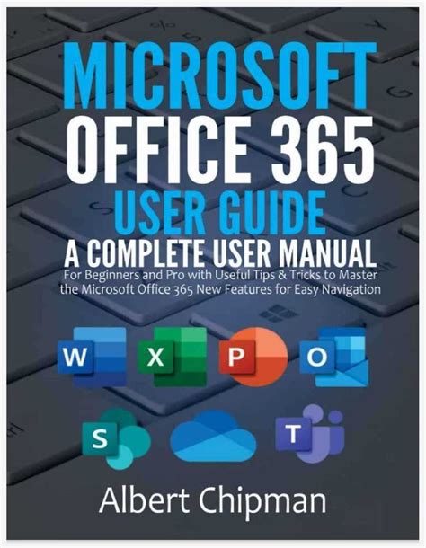 Microsoft Office 365 User Guide A Complete User Manual For Beginners And Pro Ebooks And Tips