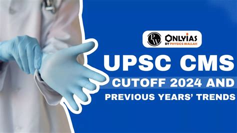 Upsc Cms Cutoff 2024 And Previous Years Trends Written Exam Result Is Out Pwonlyias