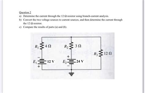 Solved Question 2 A Determine The Current Through The 12 12 Chegg Com