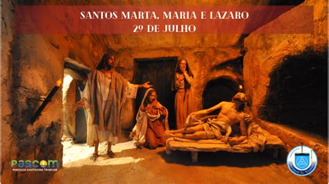 Santo Do Dia Santos Marta Maria E LÁzaro 29 De Julho Paróquia