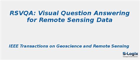 RSVQA Visual Question Answering For Remote Sensing Data S Logix