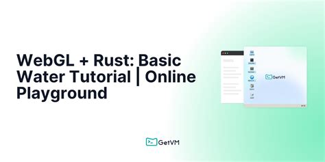 webgl rust basic water tutorial online playground