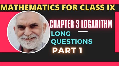 Mathematics For Class Ix Chapter 3 Logarithms Long Questions Part 1 Youtube