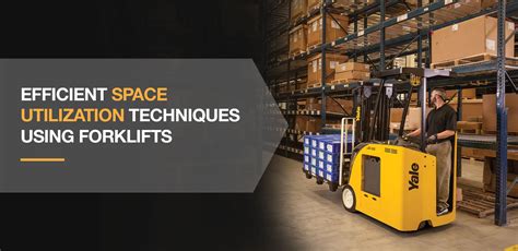 Blog Space Utilization Techniques Using Forklifts