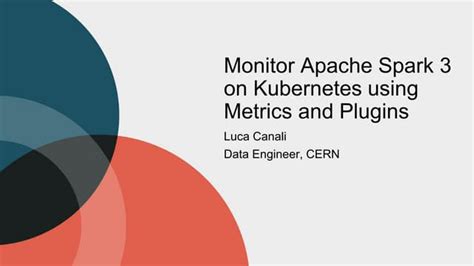 monitor apache spark 3 on kubernetes using metrics and plugins ppt