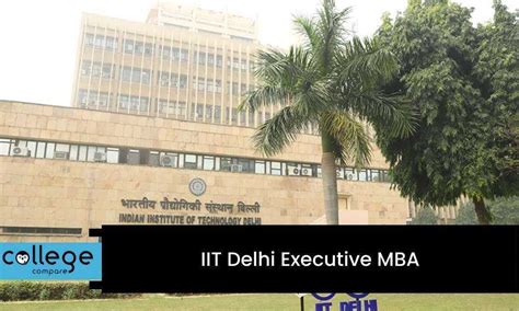 Iit Delhi Executive Mba Collegecompare