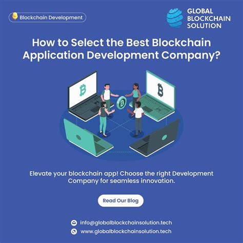 How To Select The Right Blockchain Application Development Company Global Blockchain Solution