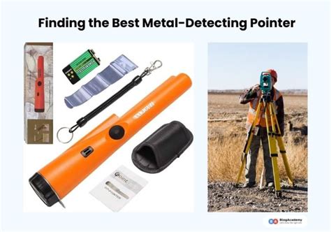 The Ultimate Guide To Finding The Best Metal Detecting Pointer Blog Academy